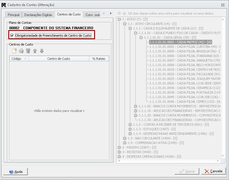 Como marcar e desmarcar a obrigatoriedade de centro de custos nas contas no plano de contas ...